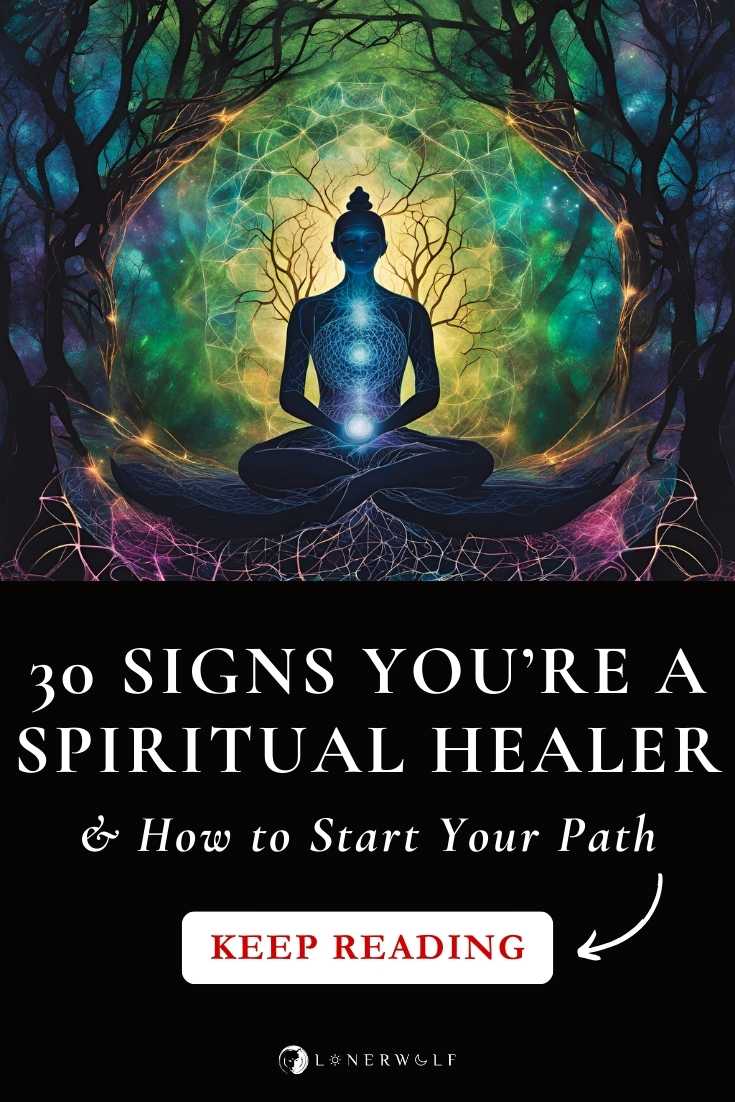 30 Signs You’re Born to Be a Spiritual Healer ⋆ LonerWolf