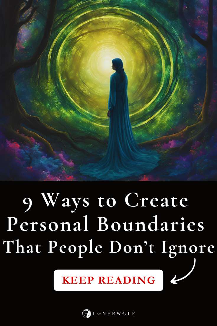 9 Ways to Create Personal Boundaries That People Don't Ignore ⋆ LonerWolf