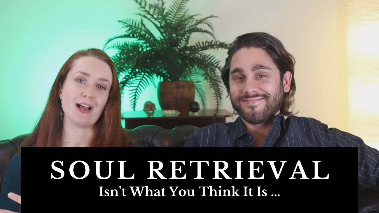 Why Soul Retrieval Isn’t What You Think It Is ⋆ LonerWolf Videos