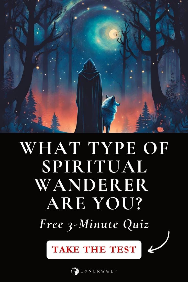 What Type of Spiritual Wanderer Are You? (Free Quiz) ⋆ LonerWolf