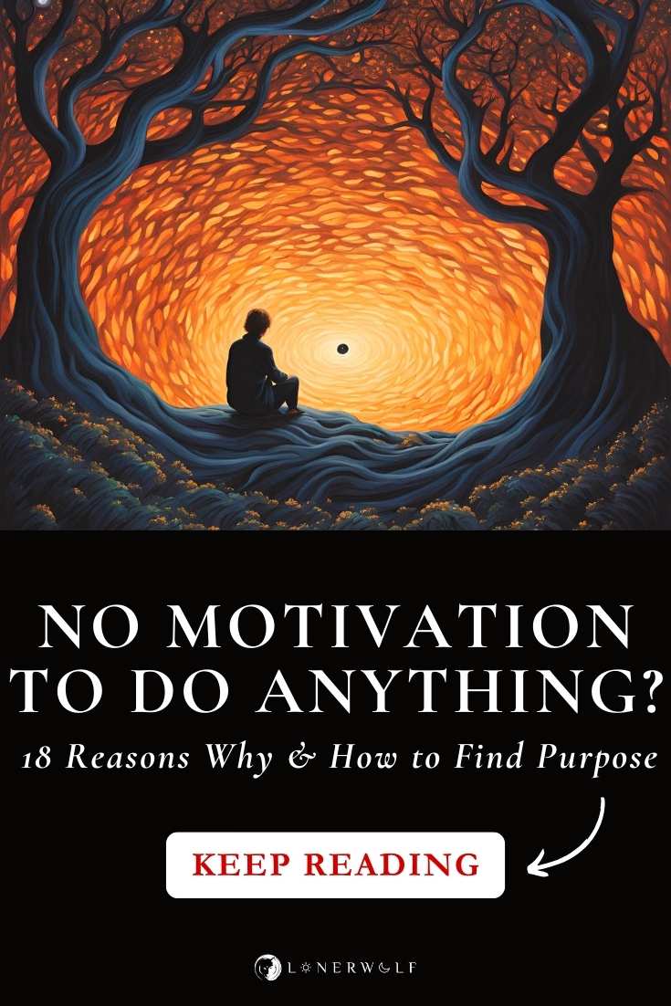 No Motivation to Do Anything? 18 Reasons Why ⋆ LonerWolf