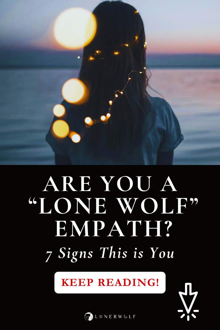 Are You a "Lone Wolf" Empath? (7 Signs) ⋆ LonerWolf